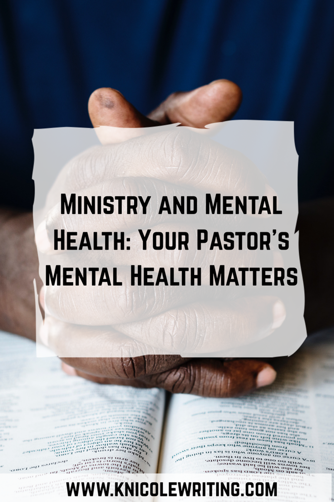 Ministry and Mental Health: Your Pastor's Mental Health Matters
