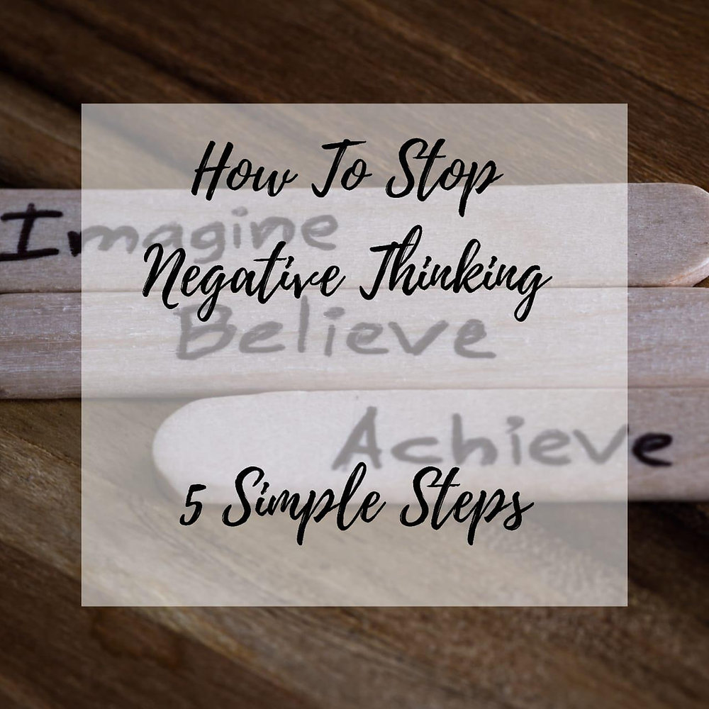 How To Stop Negative Thinking