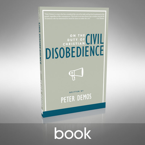 On the Duty of Christian Civil Disobedience
