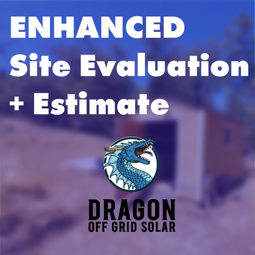 ENHANCED Site Evaluation + Estimate | Dragon off Grid