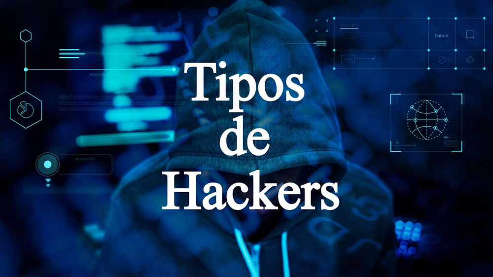 8 Tipos de Hackers que tienes que conocer