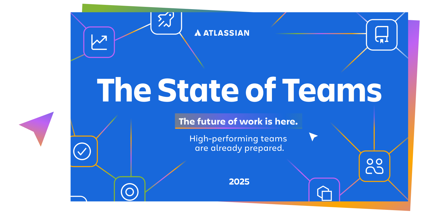 The State of Teams in 2025: Key Trends and Takeaways