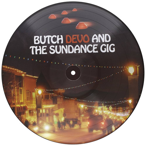 Devo - Butch Devo and the Sundance Gig (Picture Disc) | Neurotica Records