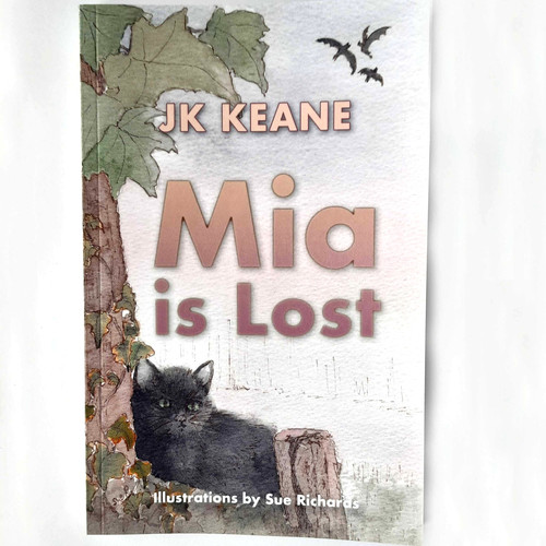 Mia is Lost by J.K. Keane Illustrated by Sue Richards | ShropshireCatRescue