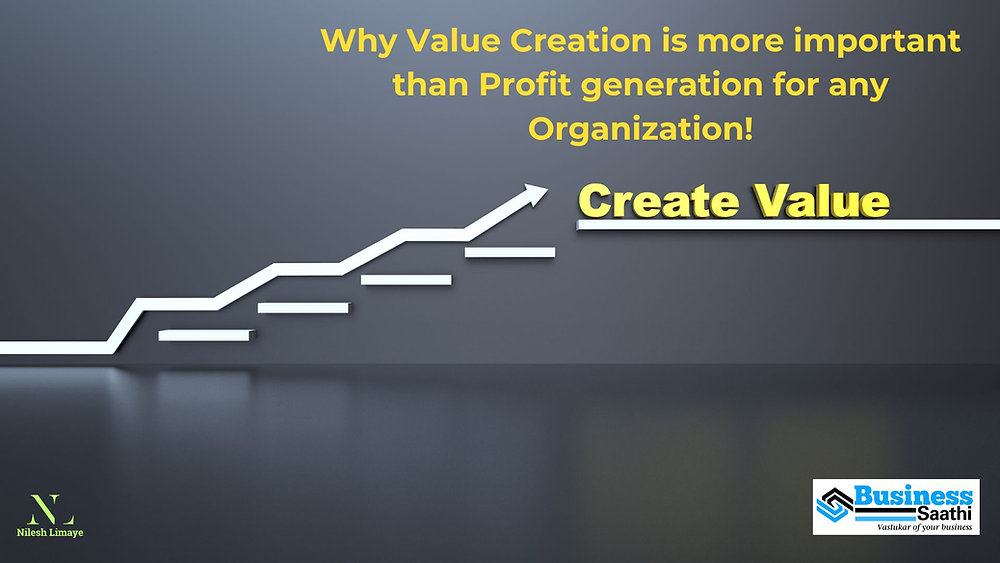 Why Value Creation is more important than Profit generation for any ...
