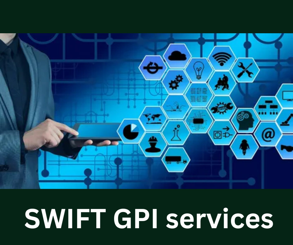 Significant Reasons to Choose SWIFT GPI Services Significant Reasons to Choose SWIFT GPI Services