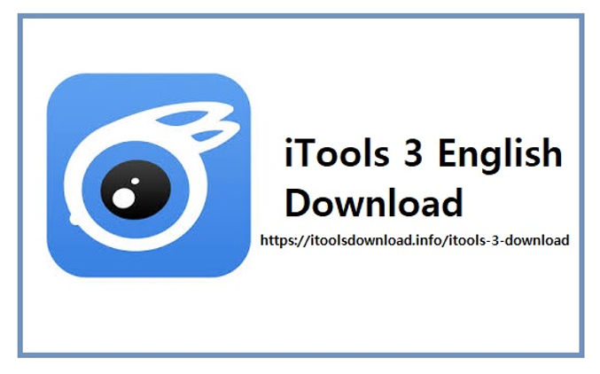 Why do you choose iTools 3 English Download?
