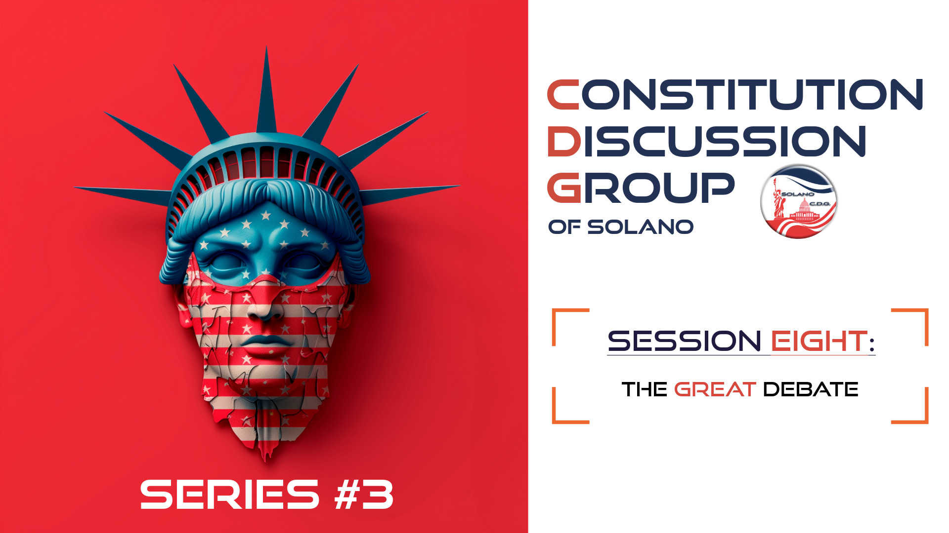Constitution Discussion Group - Series 3 / Session Eight | Solano CDG