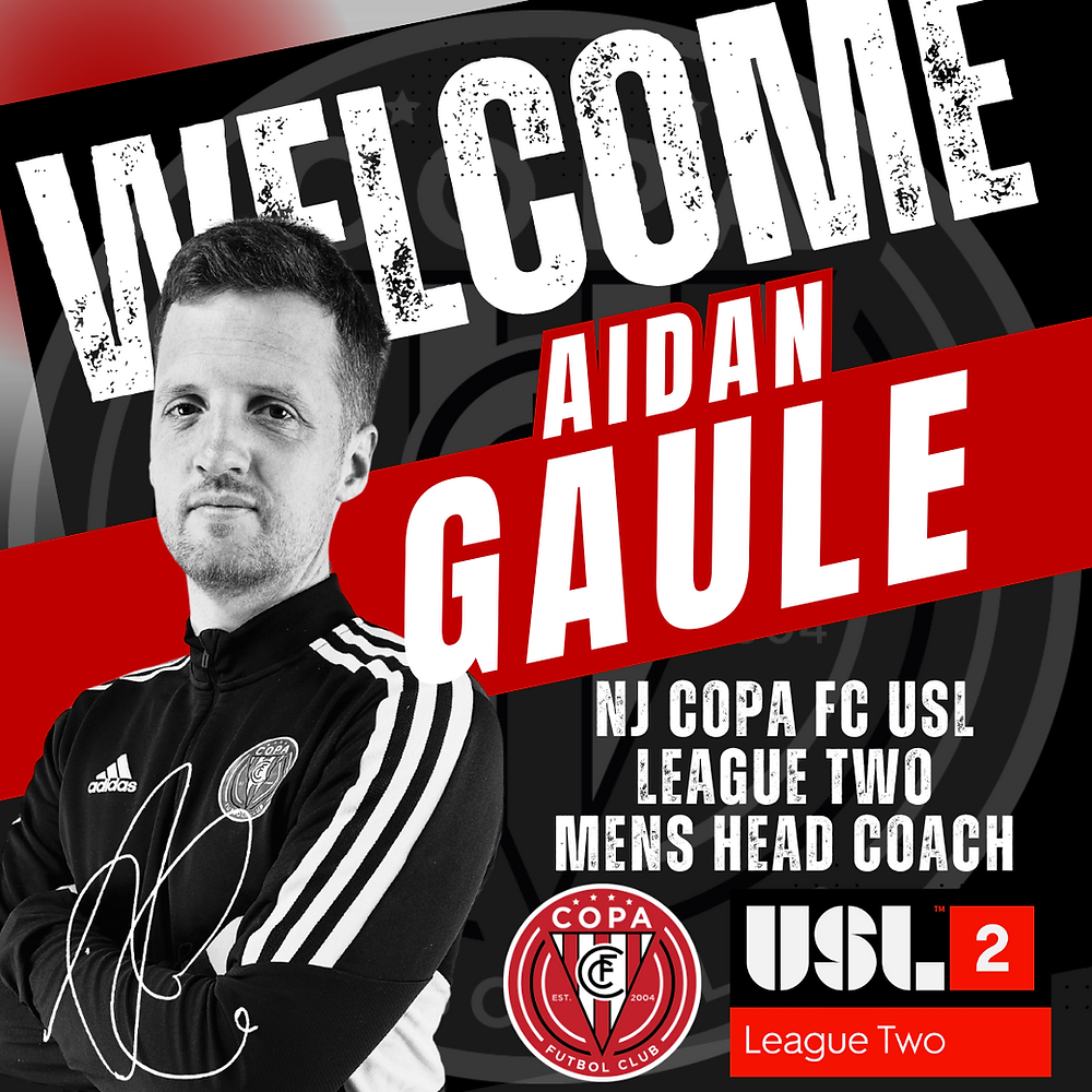 AIDAN GAULE NAMED HEAD COACH OF NJ FC COPA USL2 TEAM FOR 2024