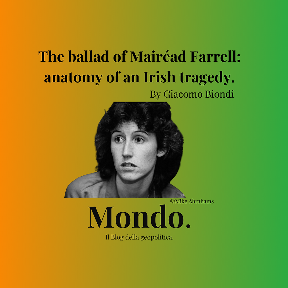 The ballad of Mairéad Farrell: anatomy of an Irish tragedy.
