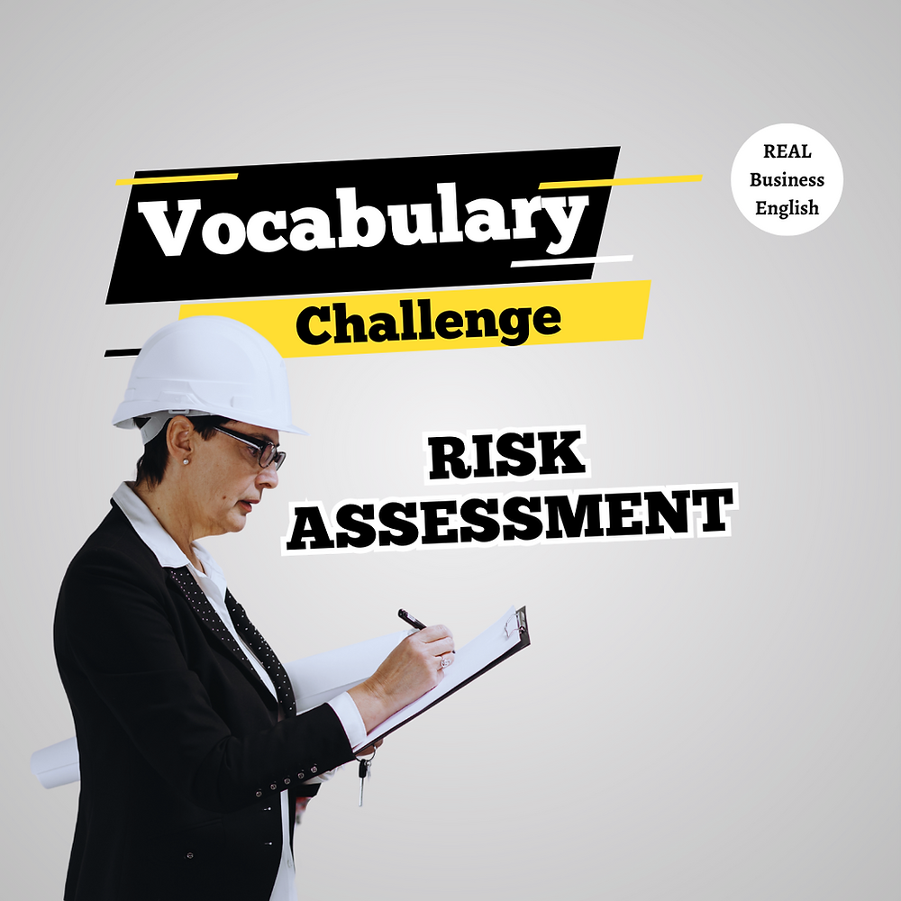 Business English Vocabulary Quiz: Conducting a Risk Assessment