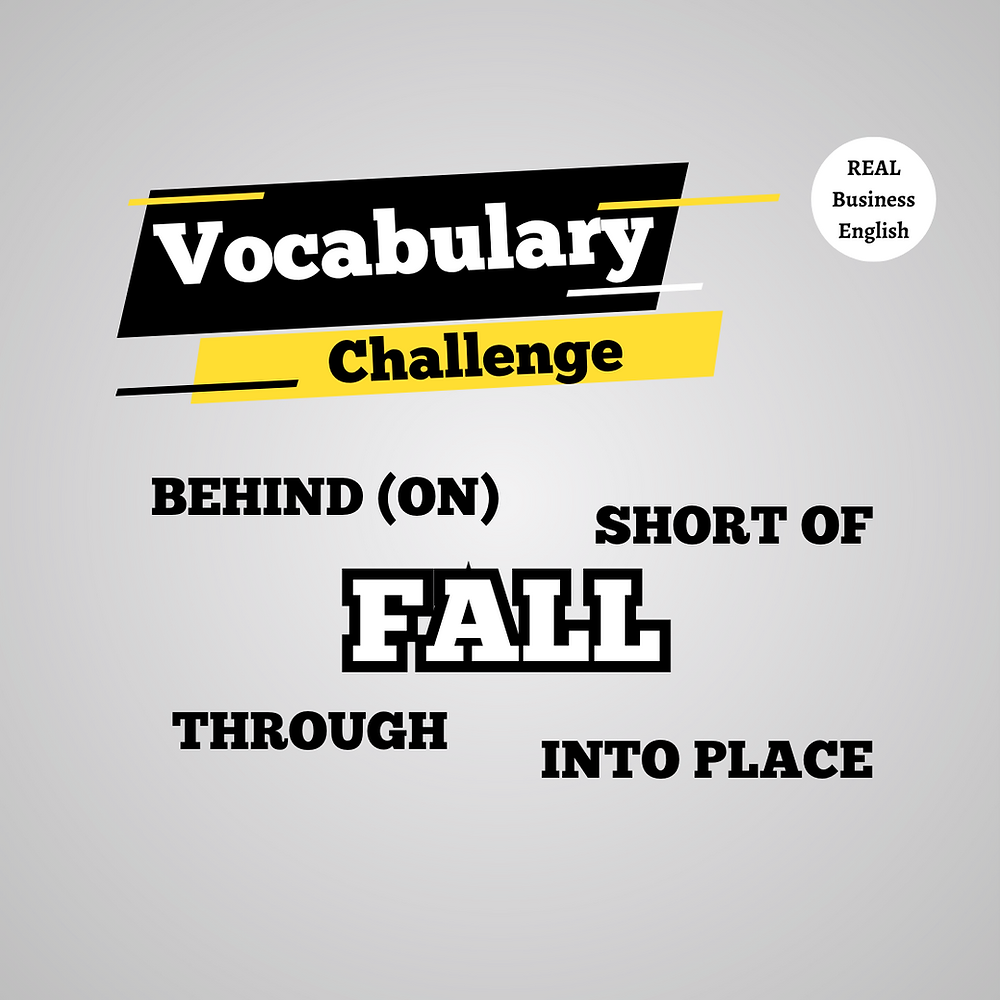 Common Business English Phrasal Verbs with “Fall”