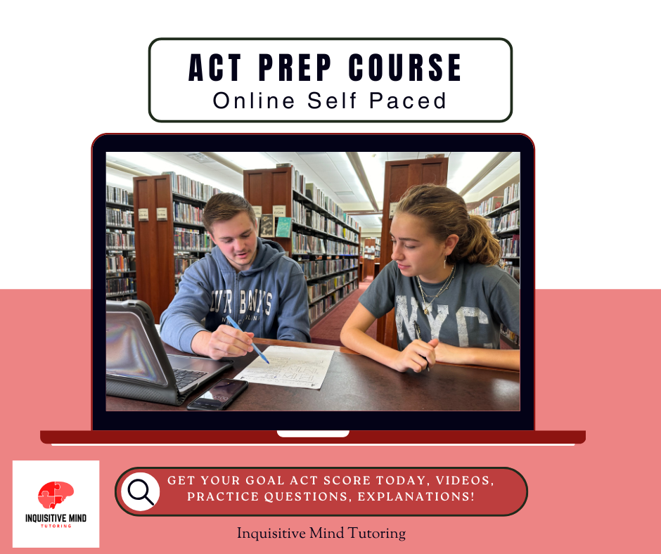 ACT Prep Self Paced | Inquisitive Mind