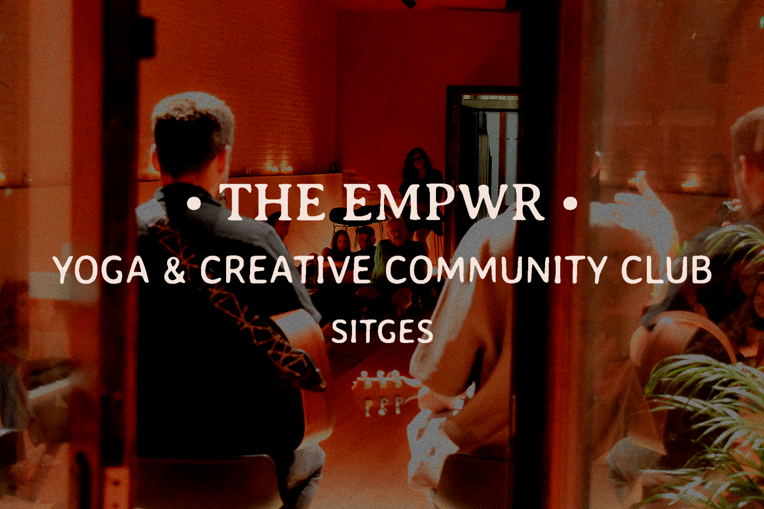 How The EMPWR Came to Life | Our Story & Mission in Sitges