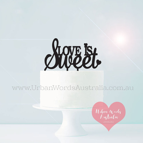 Love is Sweet - Cake Topper - Fast Shipping