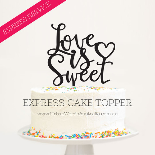 EXPRESS Cake Topper - Love is Sweet - Scripted