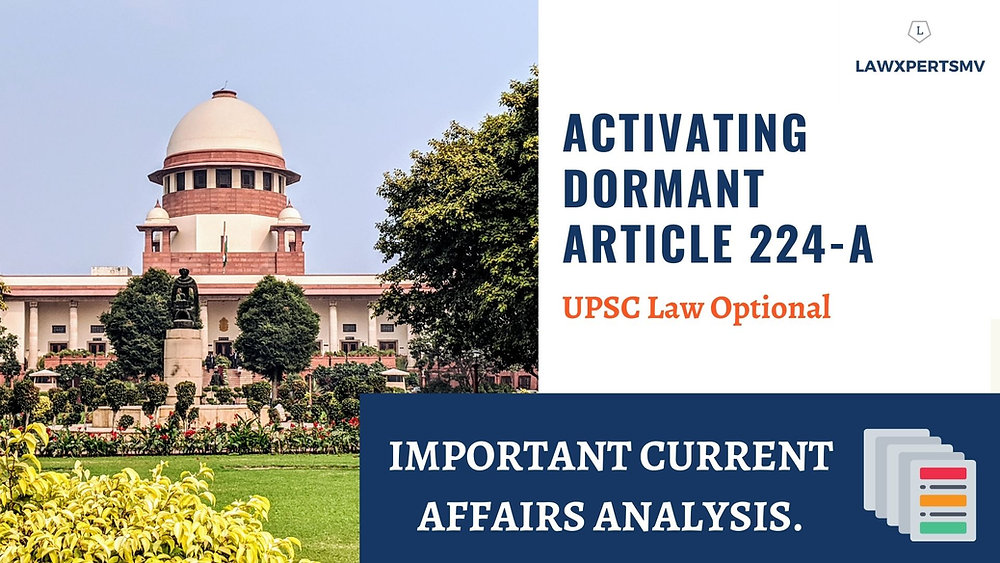 Article 224-A : Activation of Dormant | Appointment of High Court Judges