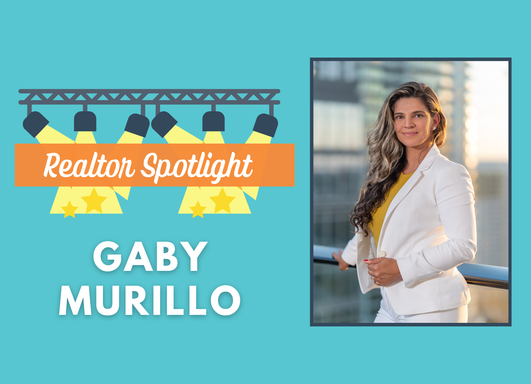 Realtor Spotlight | Gaby Murillo