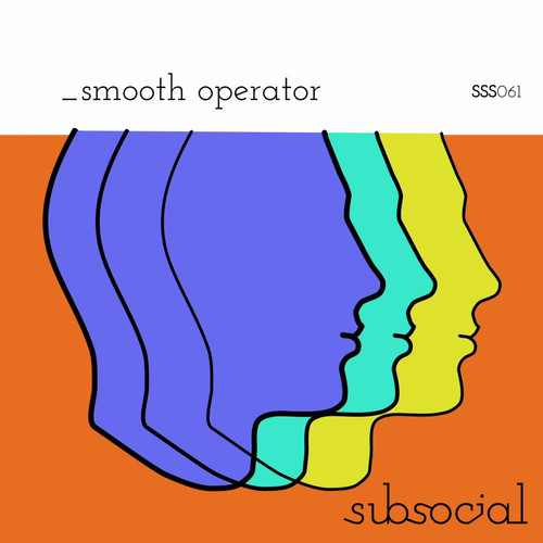_smooth operator | Subsocial Studios