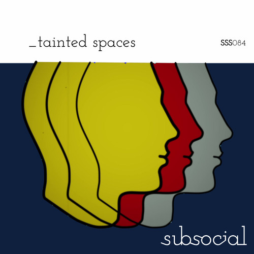 _tainted spaces | Subsocial Studios