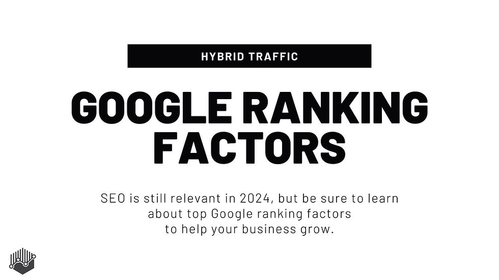 The Most Important Google Ranking Factors in 2024