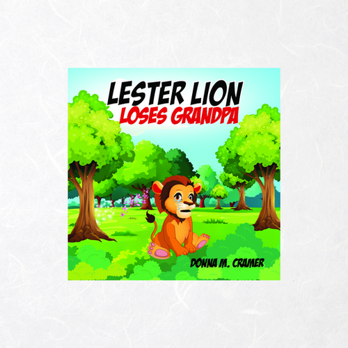 Lester Lion Loses Grandpa | Kirk House Publisher