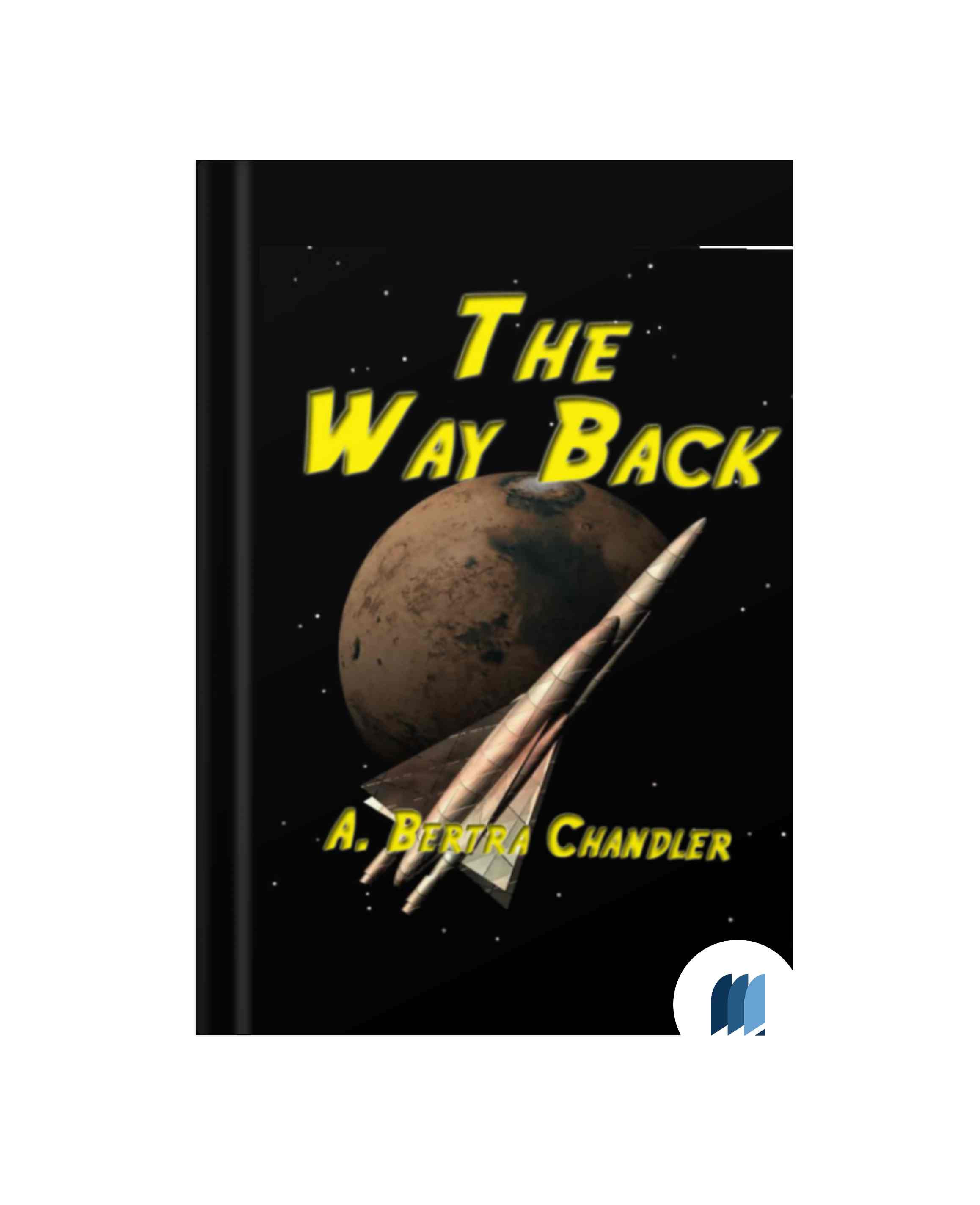 The Way Back by A. Bertram Chandler book free pdf download | Bookdio