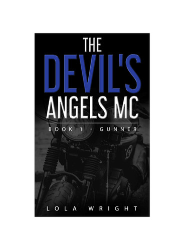 The Devil's Angels MC Book 1-Gunner | Lola Wright
