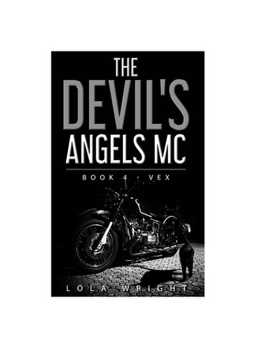 The Devil's Angels MC Book 4 - Vex | Lola Wright