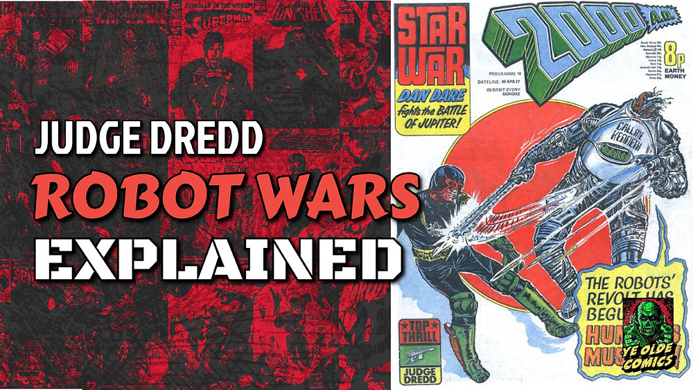 Judge Dredd The Robot Wars | Ye Olde Comics | Explained