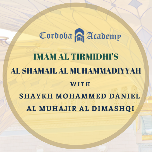 Shamail (Part 3) | Cordoba Academy