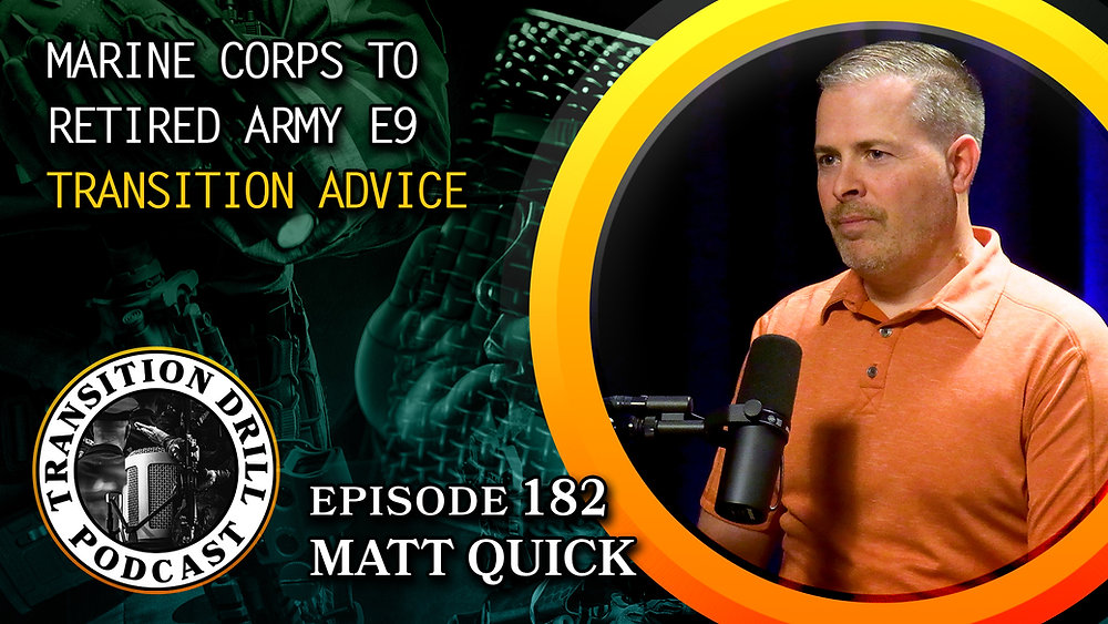 Matt Quick. Marine Corps to Retired Army E9