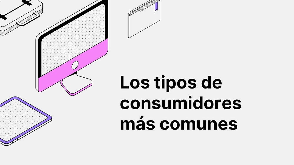 Guía para principiante sobre los distintos consumidores