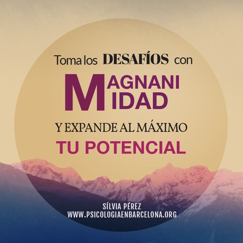 MAGNANIMIDAD PARA LOS DESAFIOS