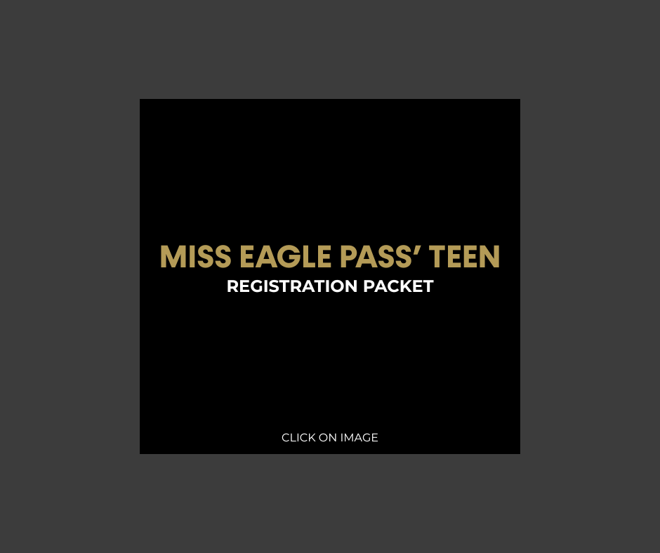 Miss Eagle Pass' Teen Registration | Miss Eagle Pass Org