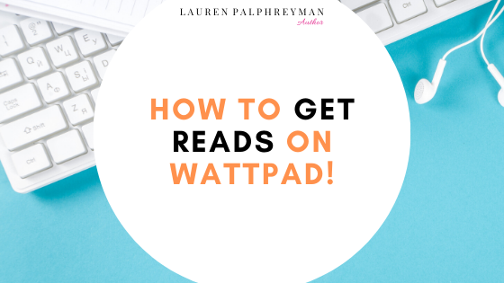 how to get reads on wattpad