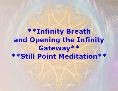 Infinity Breath and Opening the Infinity Gateway Meditation DL ...