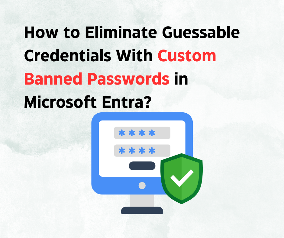Eliminate Guessable Credentials With Custom Banned Passwords in ...