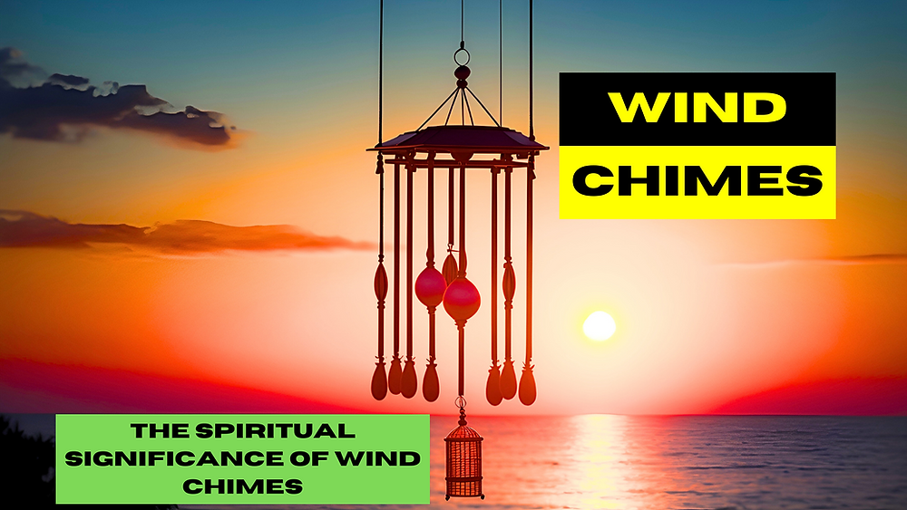 Wind Chimes Spiritual Meaning, Benefits, Rules