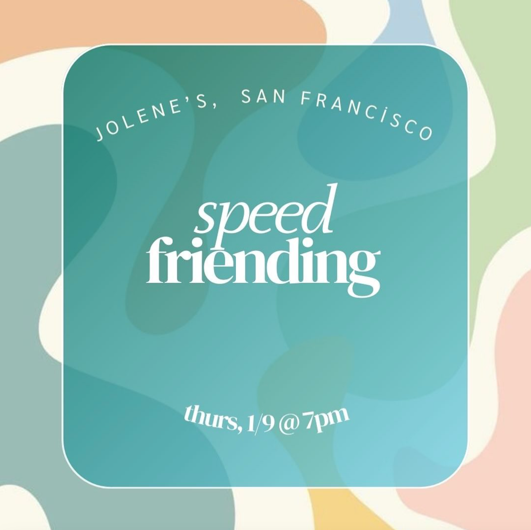 SPEED FRIENDING | Jolene's