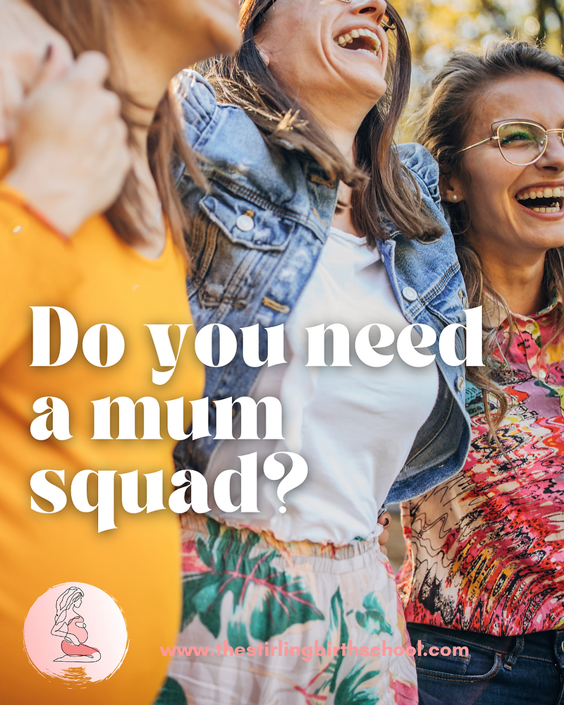 Do you need a 'Mum Squad'?