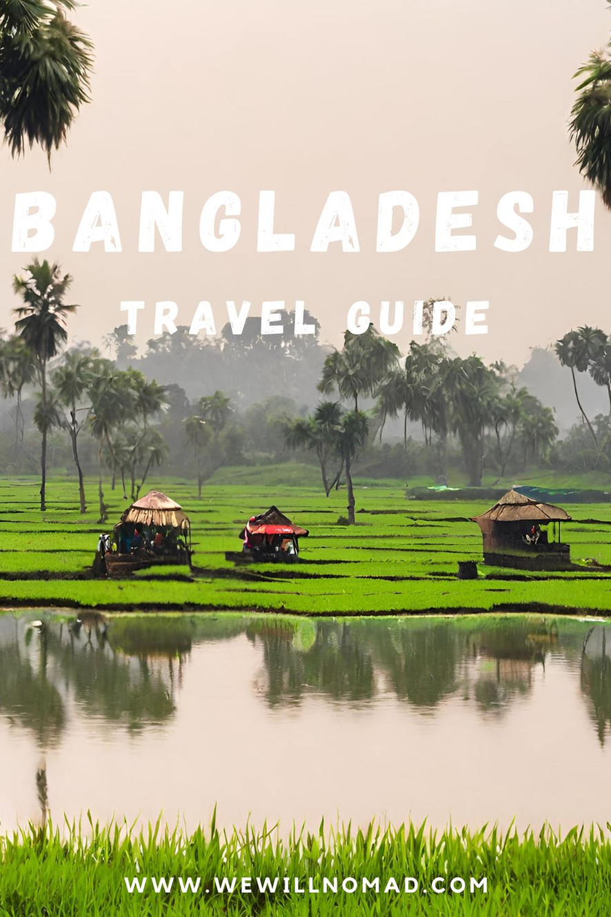 Bangladesh Travel Guide 2026: What to See & Do, Costs, Hidden Gems ...