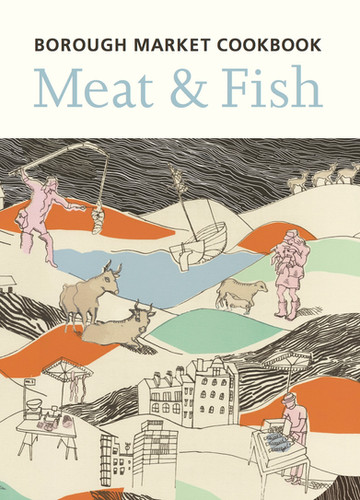Borough Market Cookbook (BBC Radio 4 Food Programme winner) | canofworms