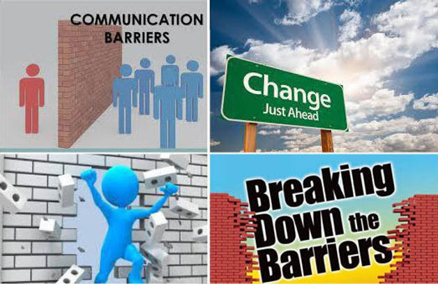 Break Down the Communication Barriers.