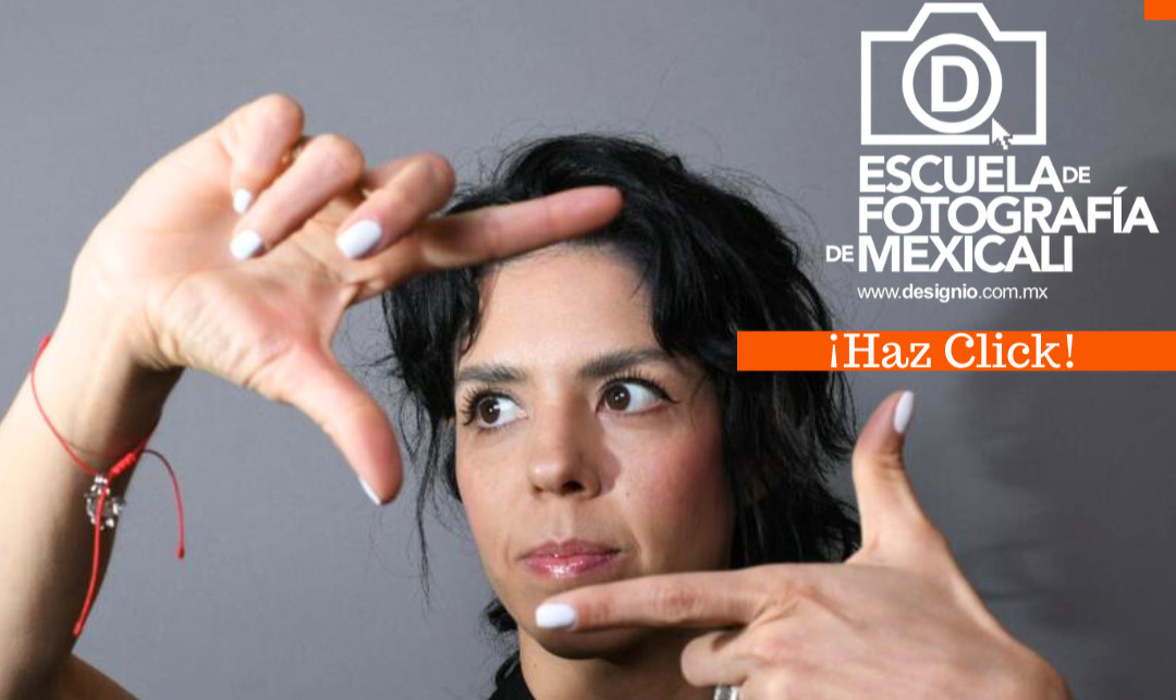 PHOTO WORKSHOP MEXICALI | Designio Instituto