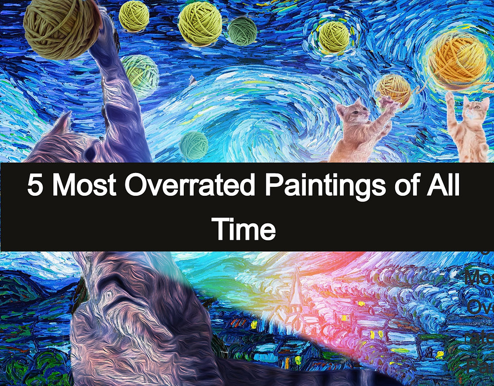 5 Most Overrated Paintings of All Time