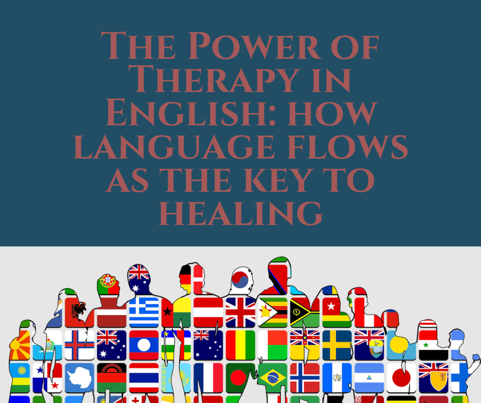 The Power of Therapy in English: how language flows as the key to healing
