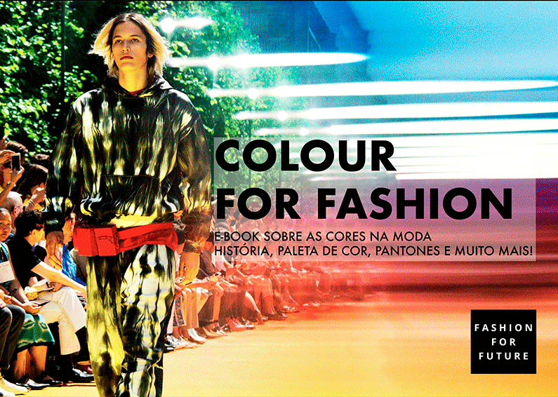 Colour for Fashion: 5 segredos sobre as cores na moda - Industria ...