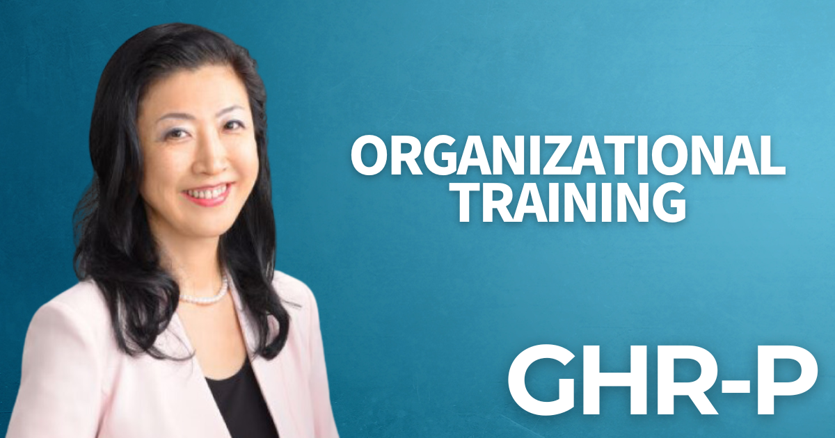 Organizational Training | GHR-P Global HR Professional Program