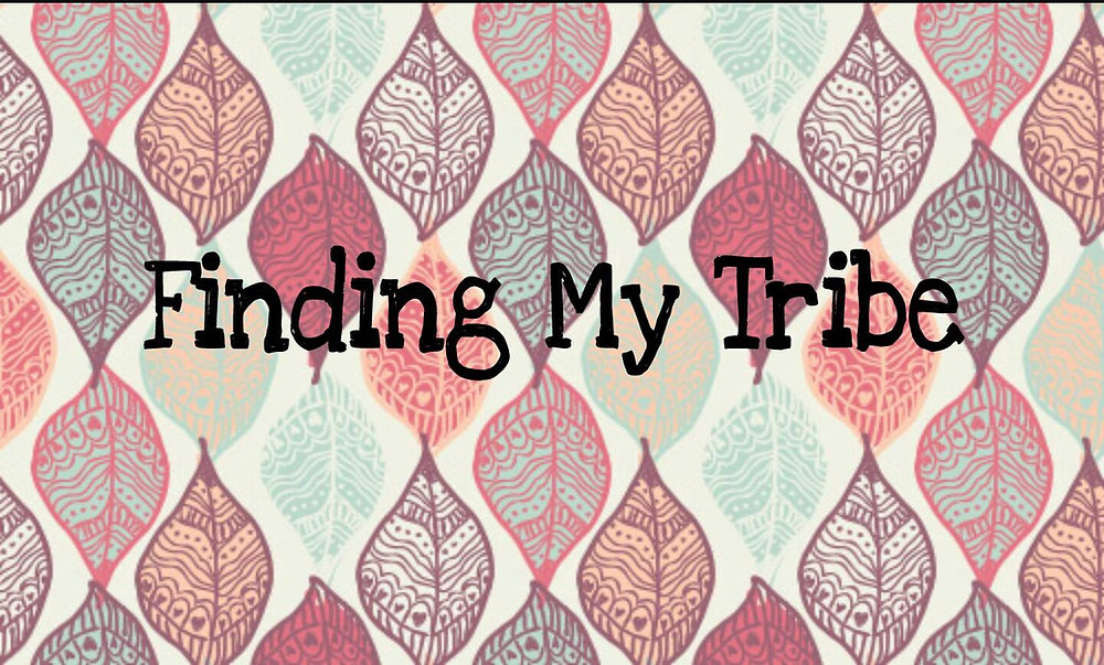 Finding My Tribe